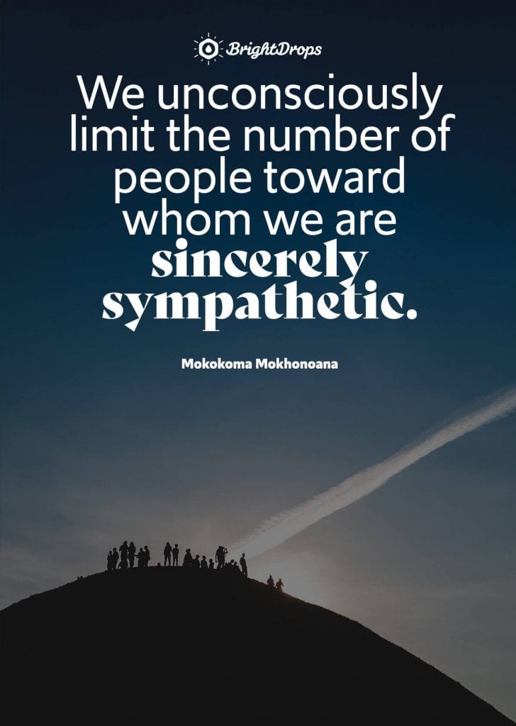 21 Quotes on the Importance of Being Sympathetic - Bright Drops