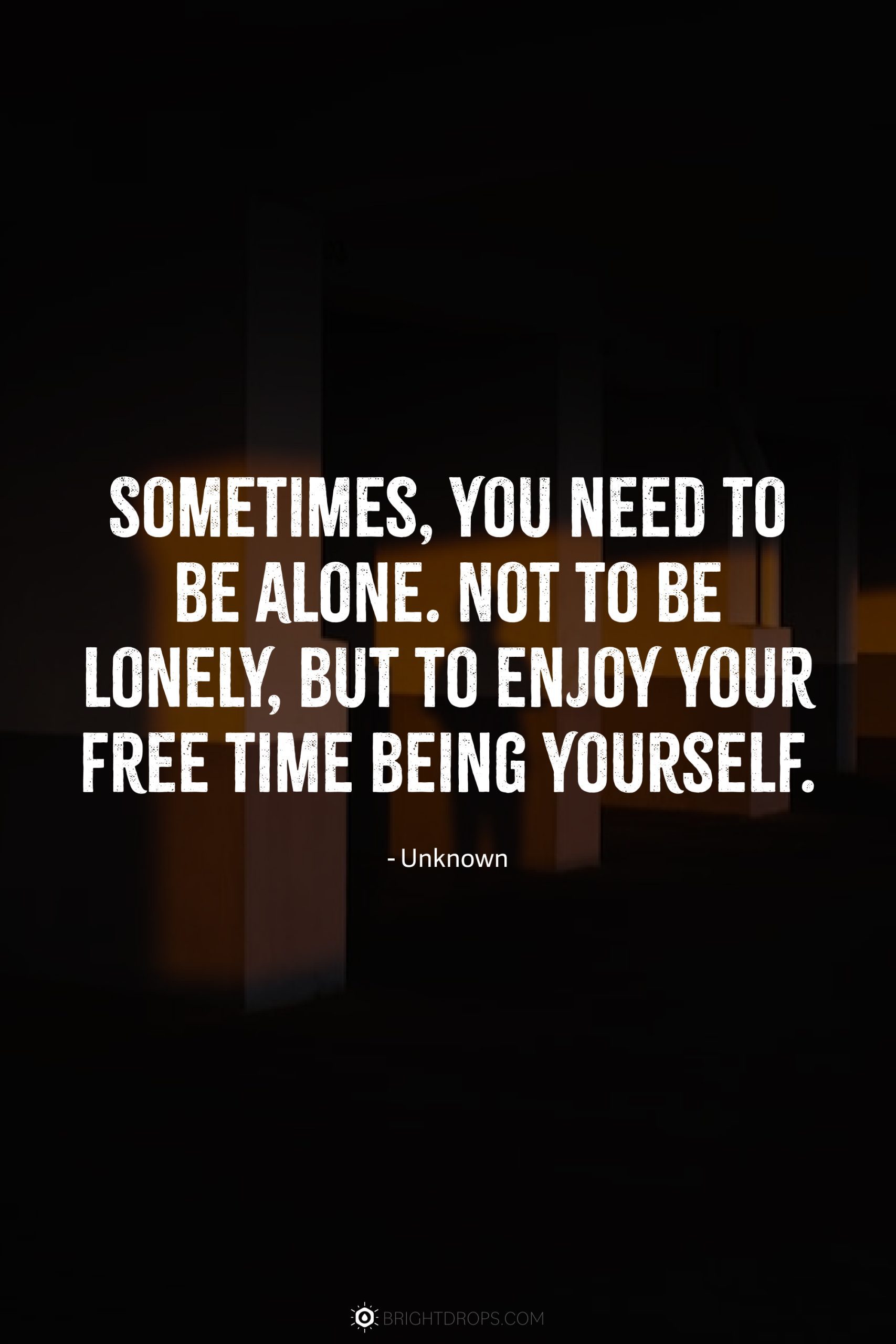 40 Quotes About Being Alone For Comfort Solitude Bright Drops 40 Quotes About Being Alone For Comfort Solitude Bright Drops