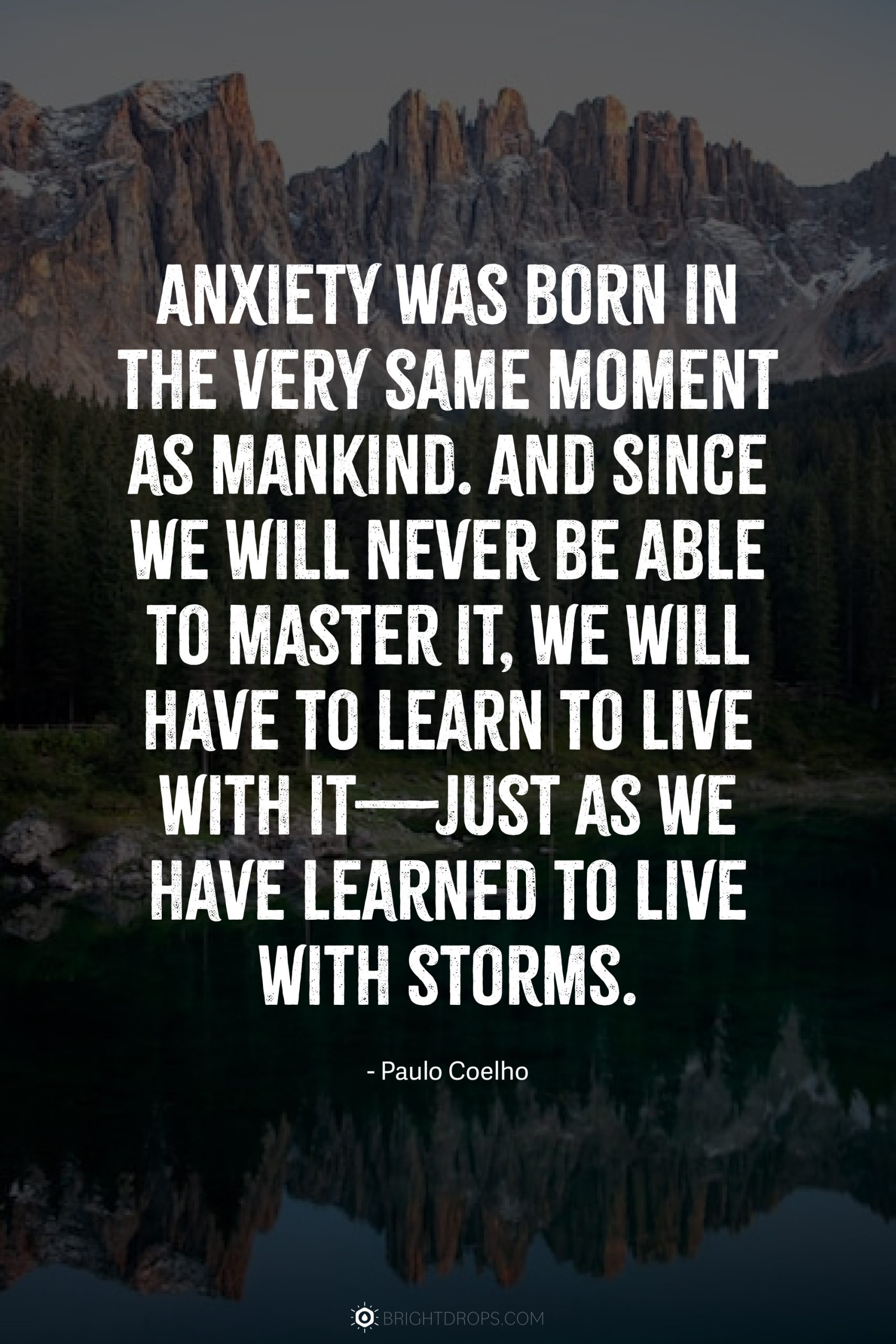 122 Anxiety Quotes to Help You Feel Less Overwhelmed - Bright Drops