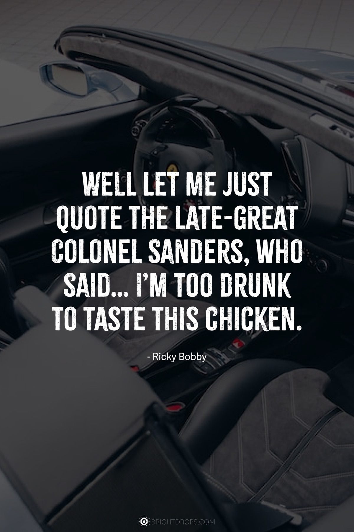 24 Hilarious Ricky Bobby Quotes from Talladega Nights - Bright Drops